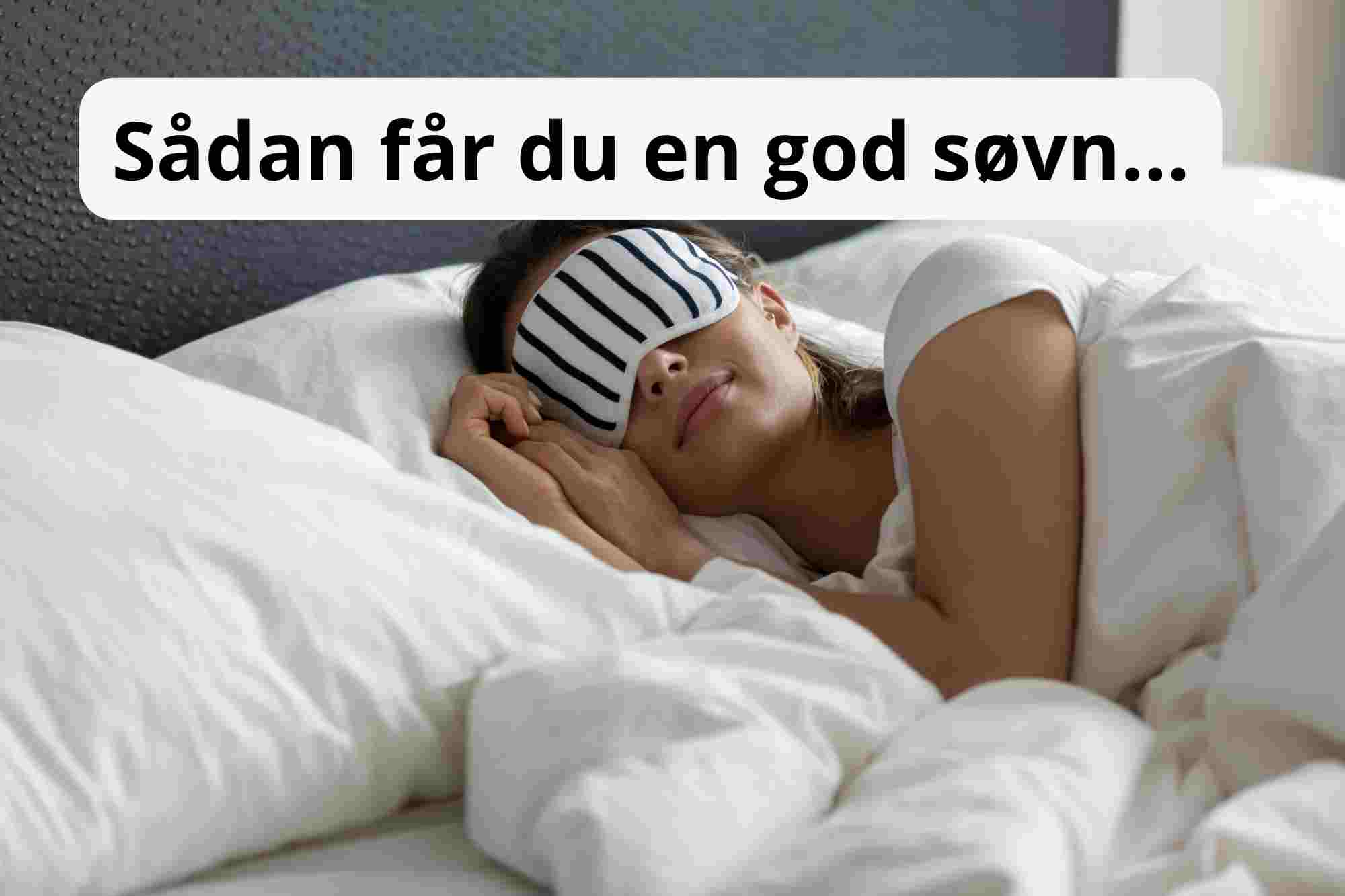 Har du svært ved at sove? Se Sundhedsstyrelsens råd til god nattesøvn ...
