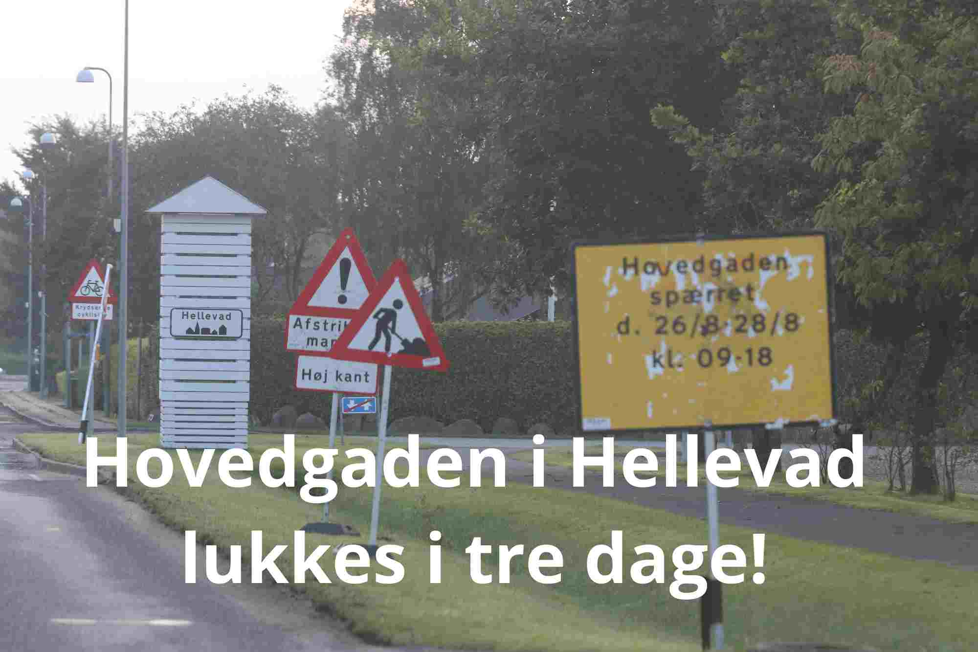 Hovedgaden i Hellevad lukkes i tre dage - Sydnyt.dk - GRATIS lokale nyheder fra Sønderjylland