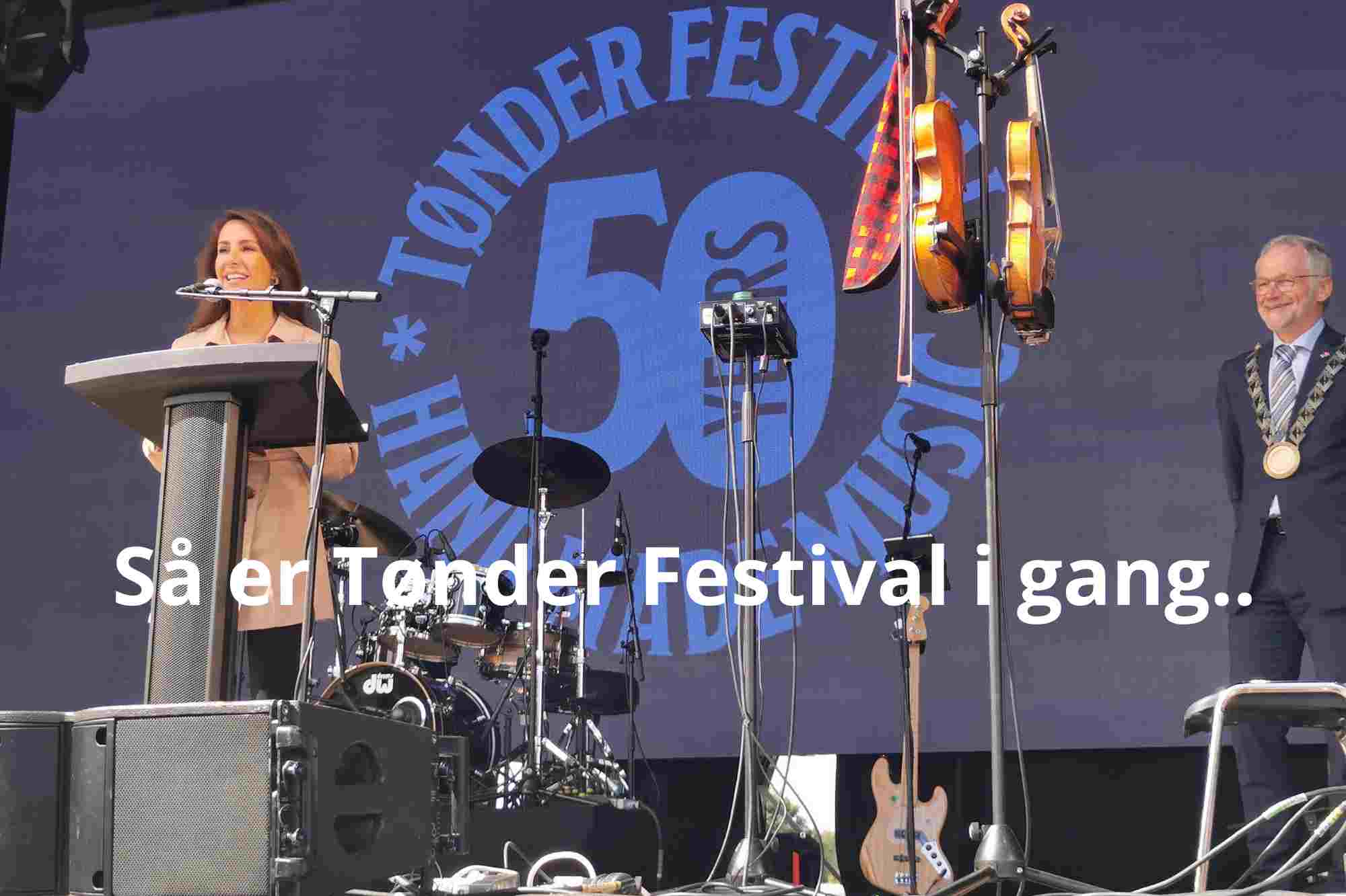 Tønder Festival åbnede med royalt islæt i dag - festivalen fylder 50 år.... - Sydnyt.dk - GRATIS ...
