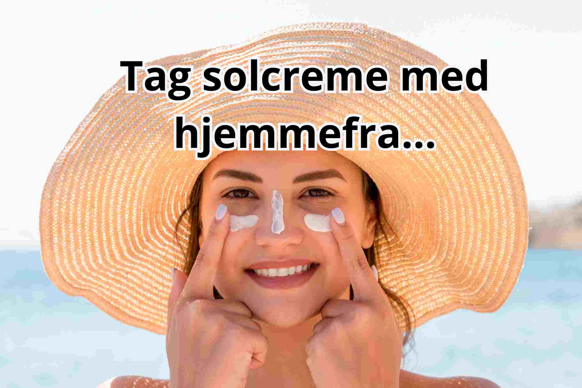 Køb din solcreme med hjemmefra og undgå uønsket kemi - Sydnyt.dk ...